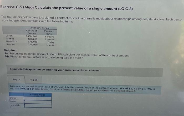 Solved Exercise C-5 (Algo) Calculate the present value of a | Chegg.com