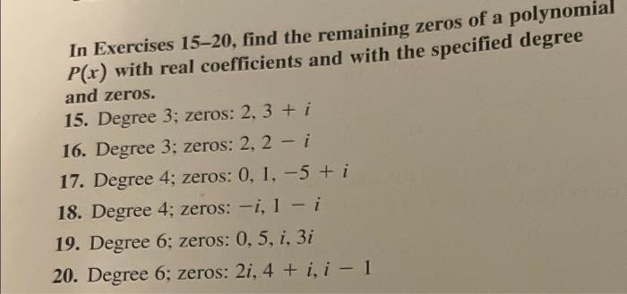 Solved In Exercises 15-20, find the remaining zeros of a | Chegg.com