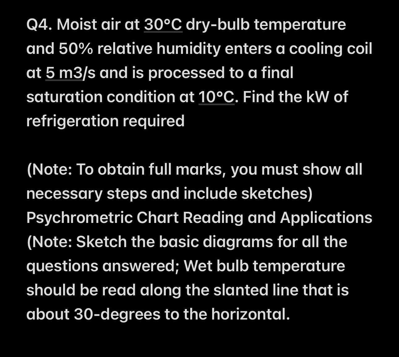 Solved Q4. ﻿Moist air at 30°C ﻿dry-bulb temperature and 50% | Chegg.com