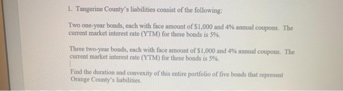 1. Tangerine County's liabilities consist of the | Chegg.com