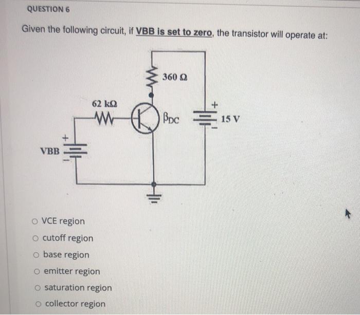 Solved QUESTION 6 Given the following circuit, if VBB is set | Chegg.com