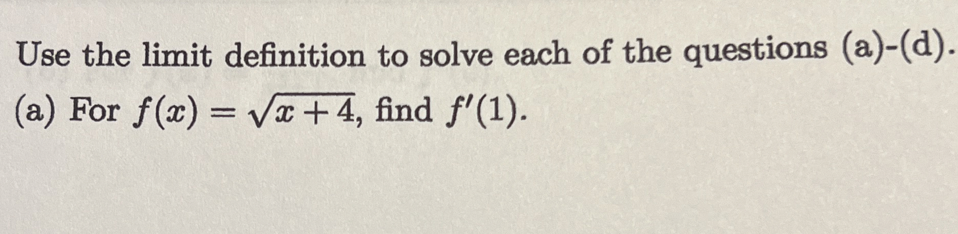 Solved Use the limit definition to solve each of the | Chegg.com