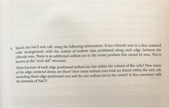 Solved 4. Sketch the NaCl unit cell, using the following | Chegg.com