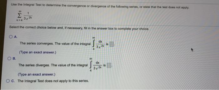 Solved Use the Integral Test to determine the convergence or | Chegg.com