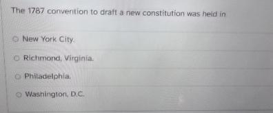 Solved The 1787 ﻿convention to draft a new constitution was | Chegg.com