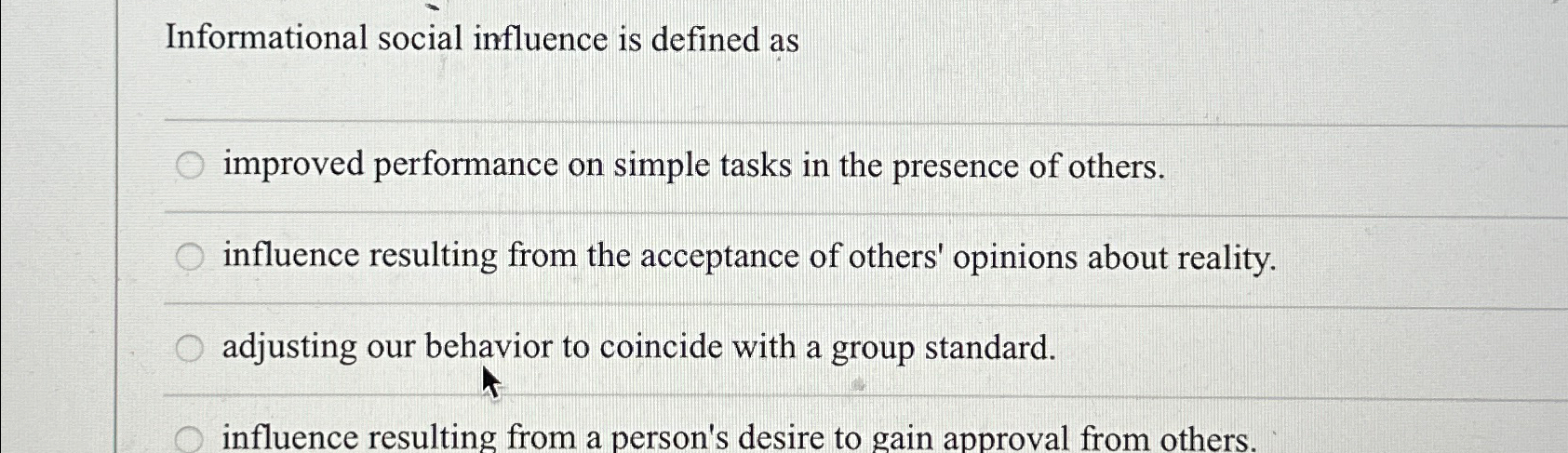 Solved Informational social influence is defined asimproved | Chegg.com