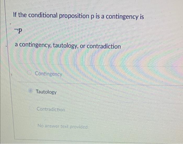 Solved If the conditional proposition p is a contingency is | Chegg.com