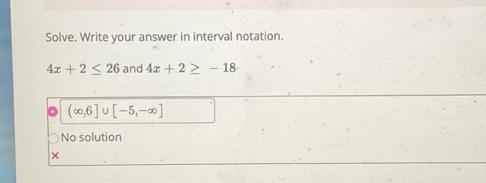 Solved Solve. Write your answer in interval notation. 4x + 2 | Chegg.com