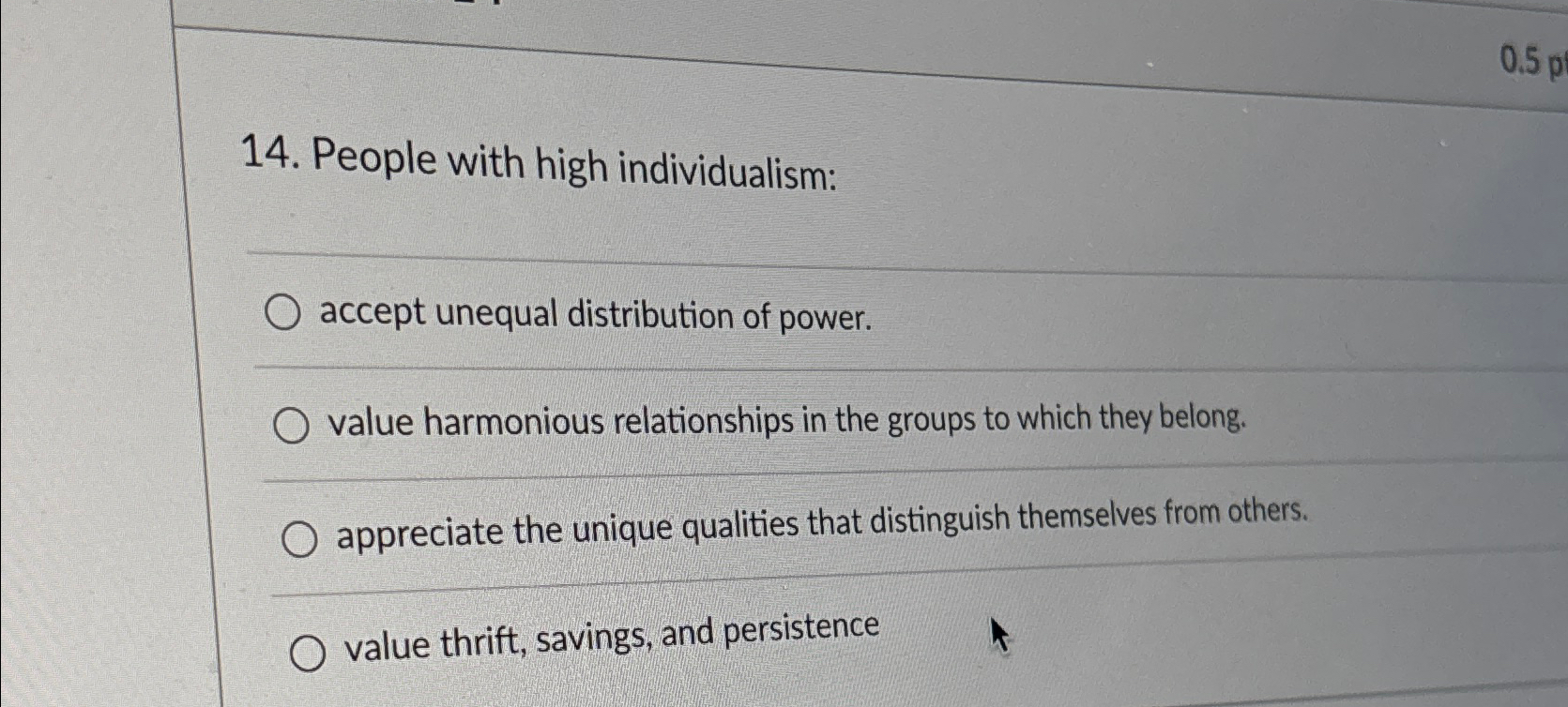 Solved People with high individualism:accept unequal | Chegg.com