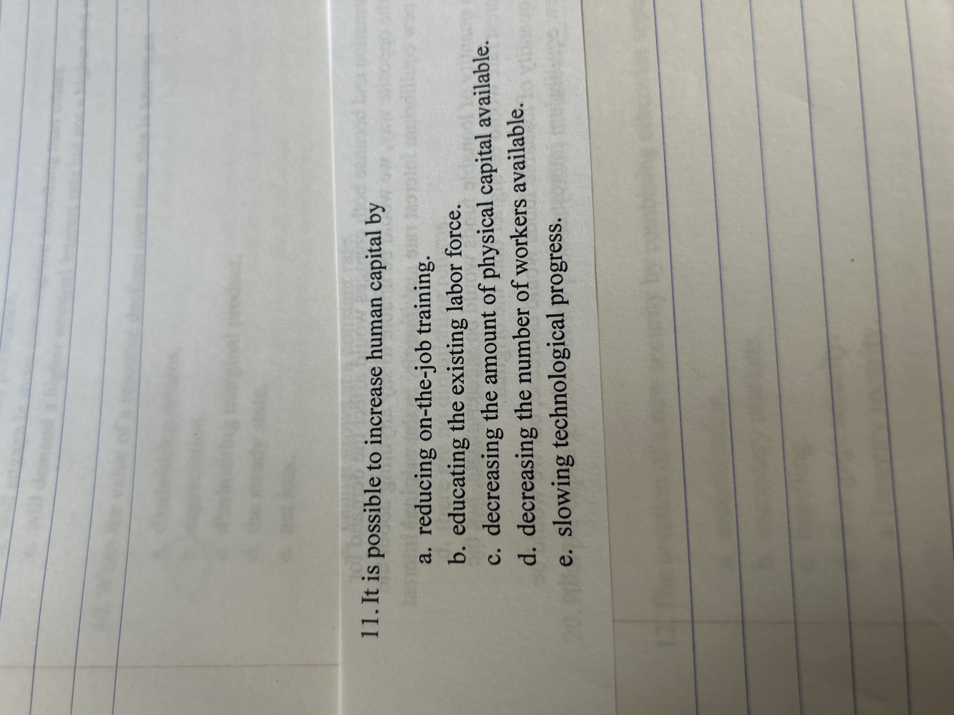 Solved It is possible to increase human capital bya. | Chegg.com
