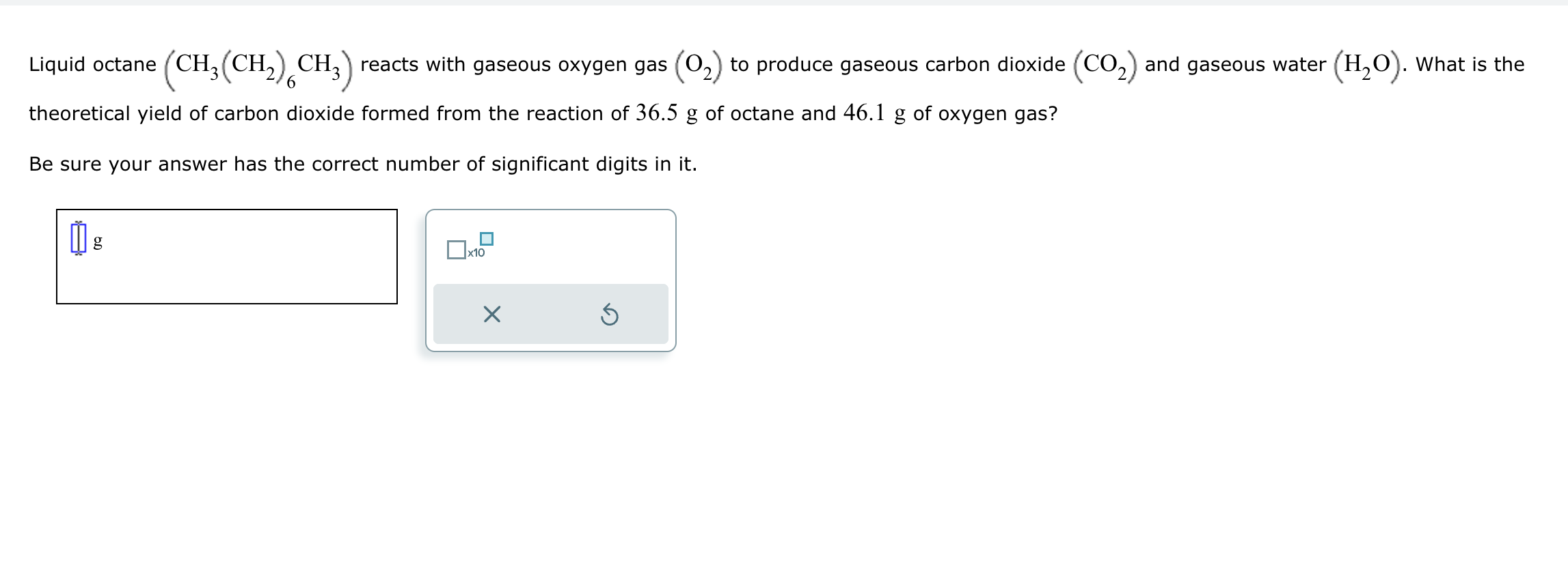 Solved Liquid octane (CH3(CH2)6CH3) ﻿reacts with gaseous | Chegg.com