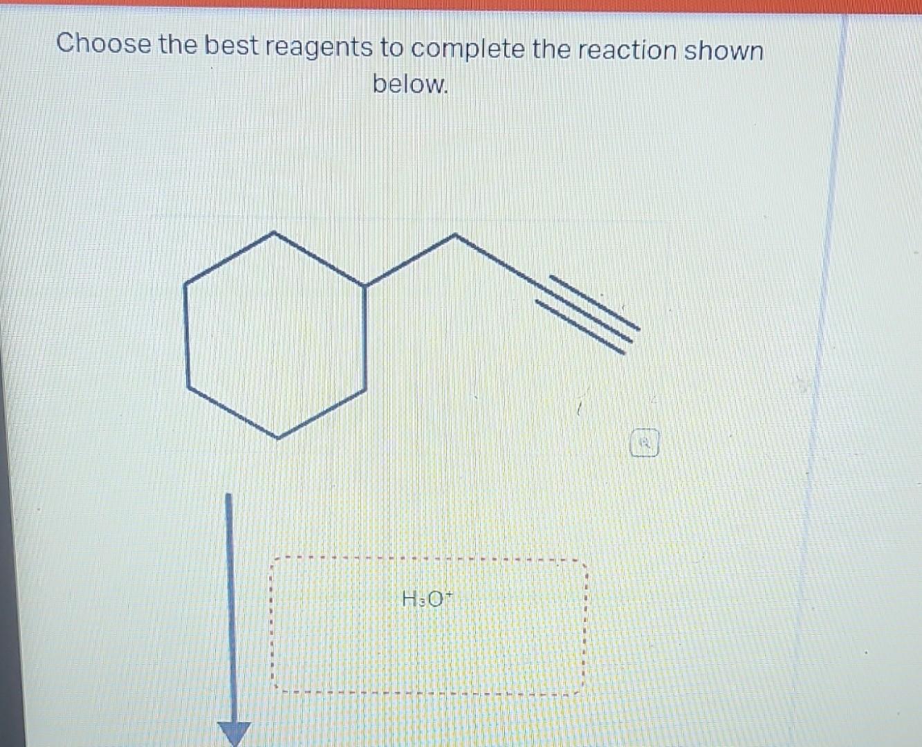 Solved Choose the best reagents to complete the reaction | Chegg.com