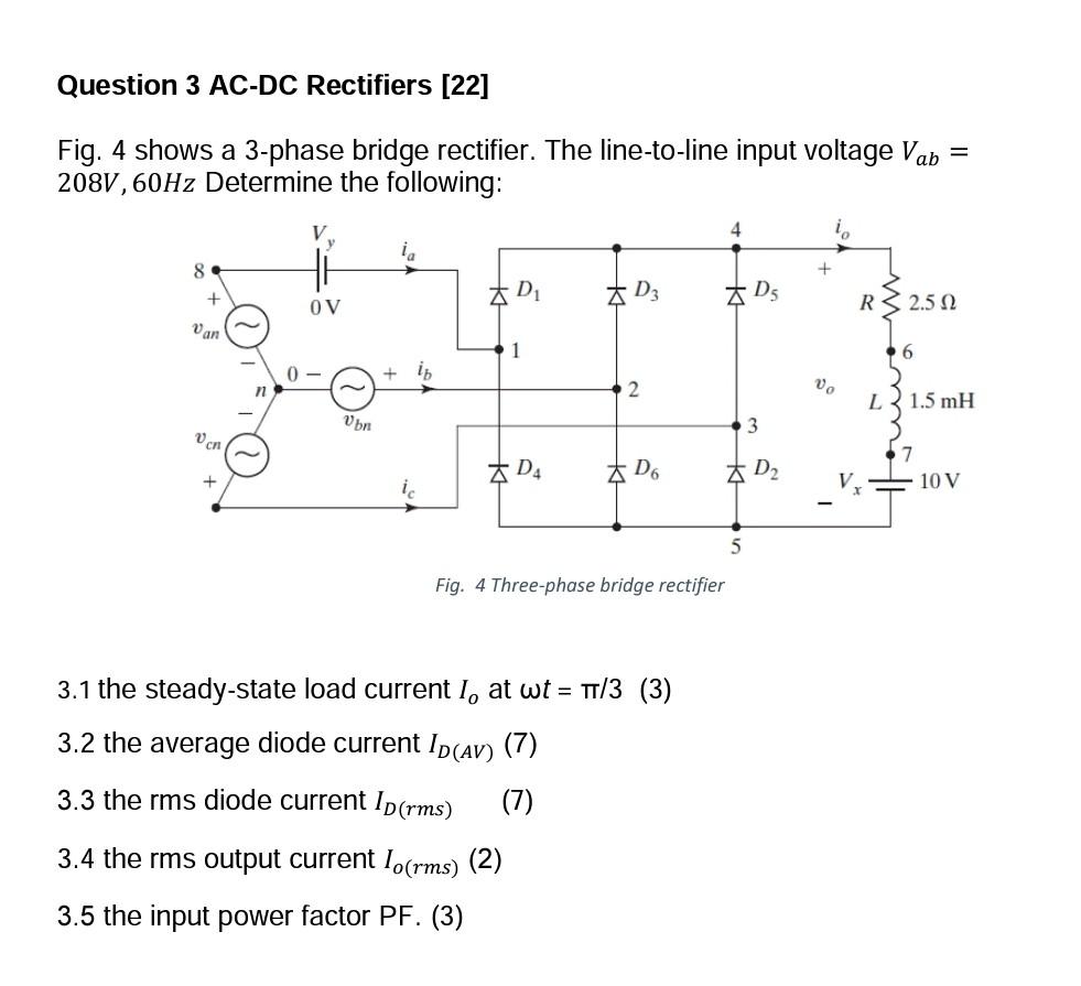 Solved Fig. 4 shows a 3-phase bridge rectifier. The | Chegg.com