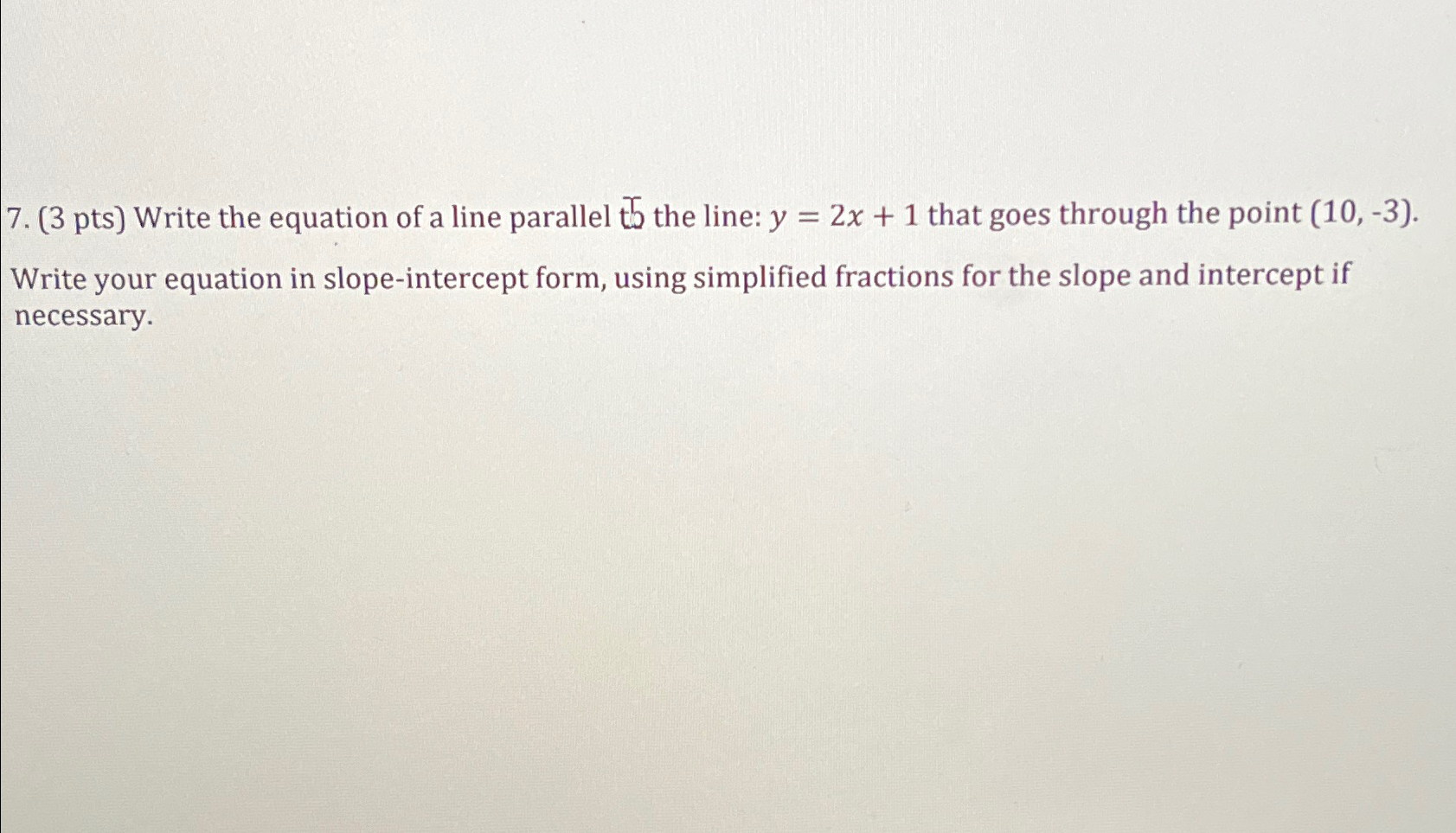Solved Write the equation of a line parallel th the line: | Chegg.com