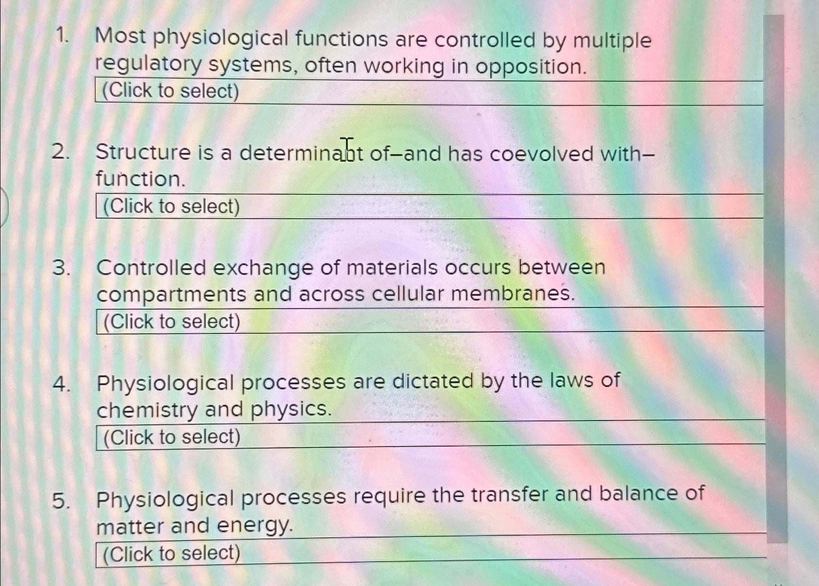 Solved Most physiological functions are controlled by | Chegg.com