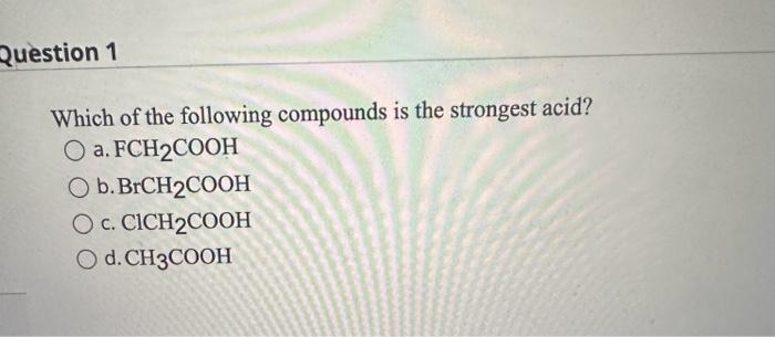 Solved Which of the following compounds is the strongest | Chegg.com