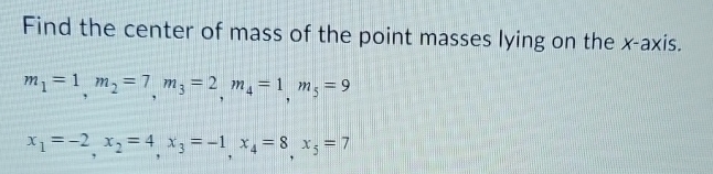 Solved Find the center of mass of the point masses lying on | Chegg.com