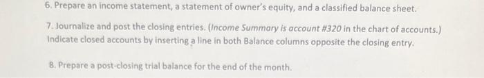Solved 7. Journalize and post the closing entries. (Income | Chegg.com