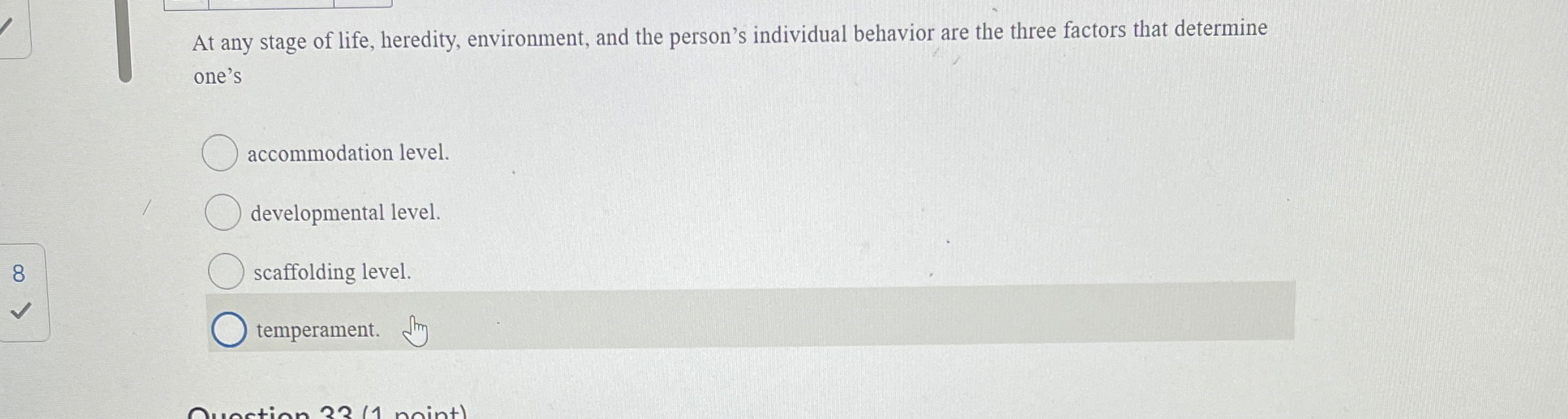 Solved At any stage of life, heredity, environment, and the | Chegg.com