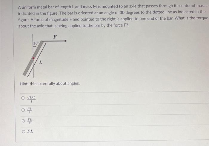 Solved A uniform metal bar of length L and mass M is mounted | Chegg.com