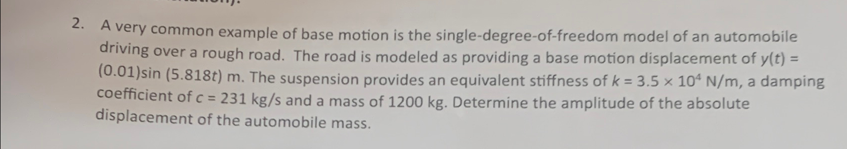 Solved A very common example of base motion is the | Chegg.com