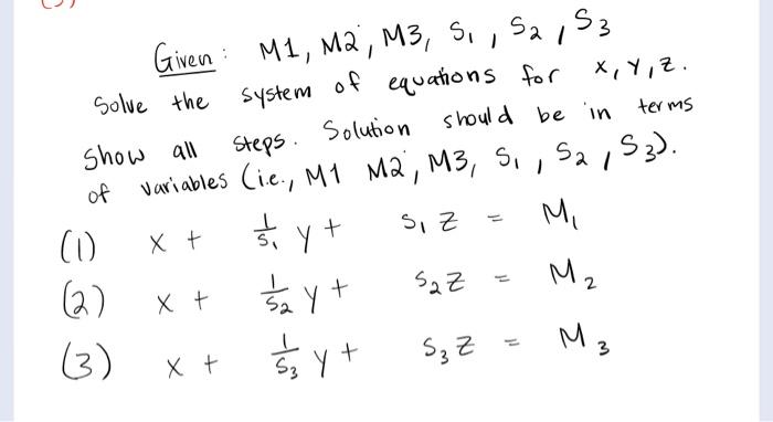 Solved Given: M1,M2,M3,S1,S2,S3 Solve the system of | Chegg.com