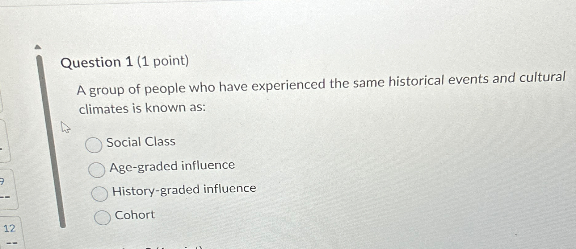 Solved Question 1 (1 ﻿point)A group of people who have | Chegg.com
