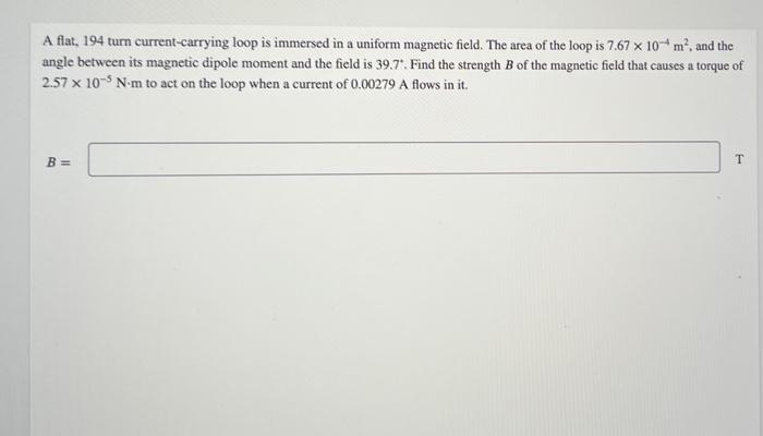 Solved A flat, 194 turn current-carrying loop is immersed in | Chegg.com
