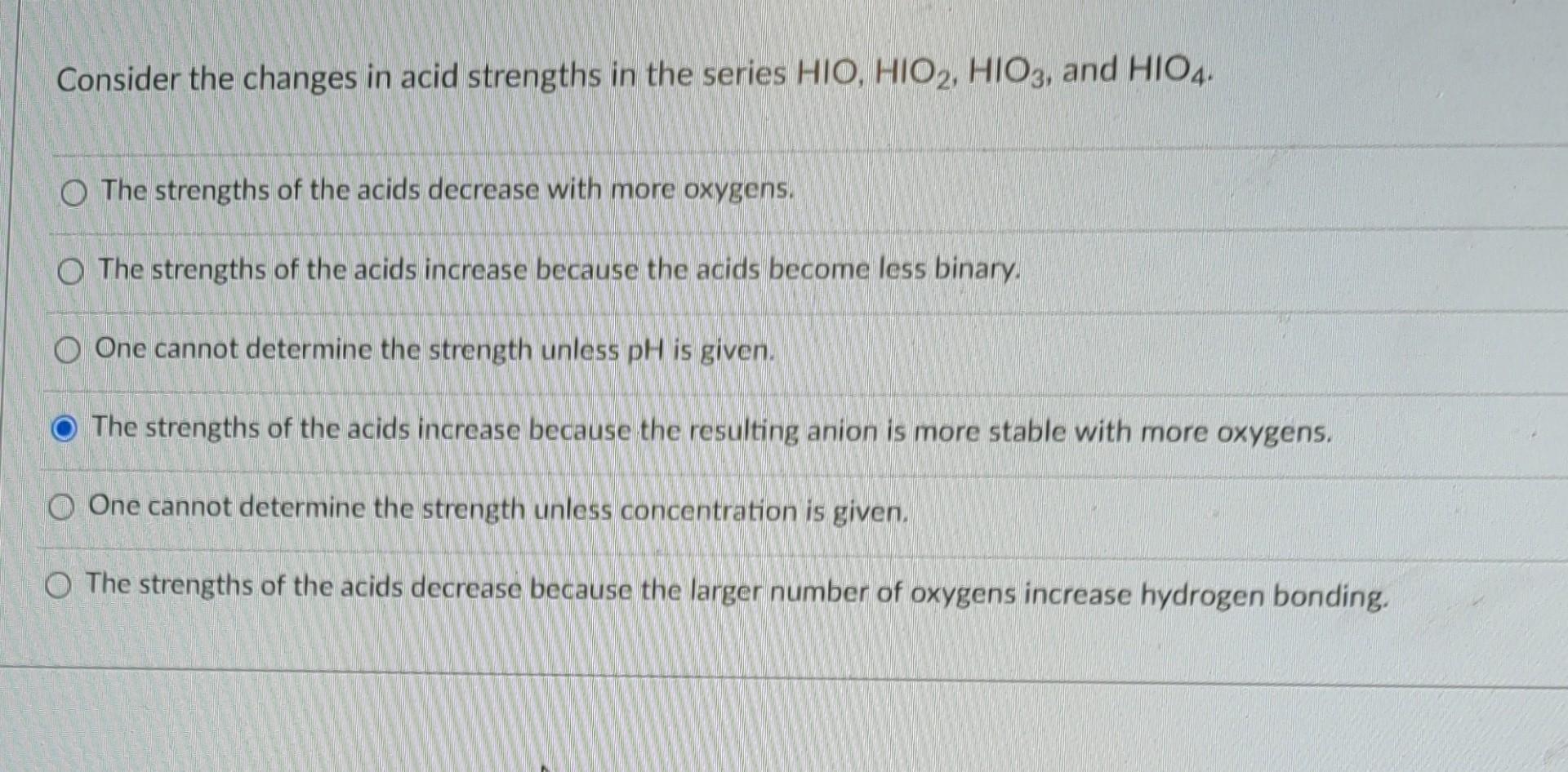 Solved Consider the changes in acid strengths in the series | Chegg.com