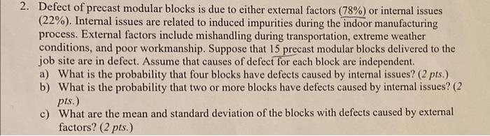 Solved 2. Defect of precast modular blocks is due to either | Chegg.com