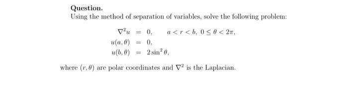 Solved Question. Using the method of separation of | Chegg.com