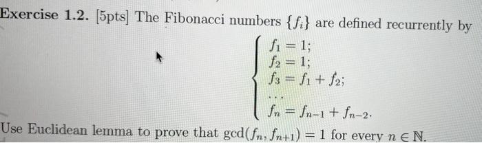 Solved Exercise 1.2. [5pts] The Fibonacci numbers {fi} are | Chegg.com