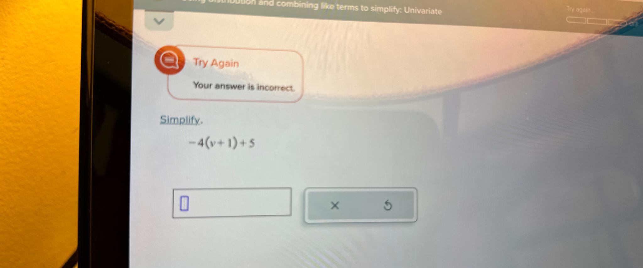 Solved Try AgainYour answer is incorrectSimplify.-4(v+1)+5 | Chegg.com