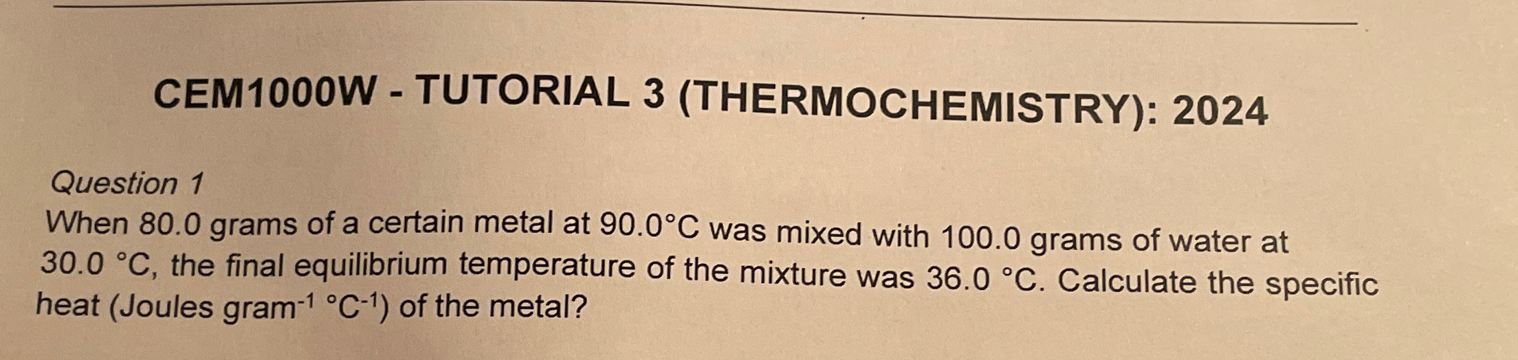 Solved CEM1000W - ﻿TUTORIAL 3 (THERMOCHEMISTRY): | Chegg.com