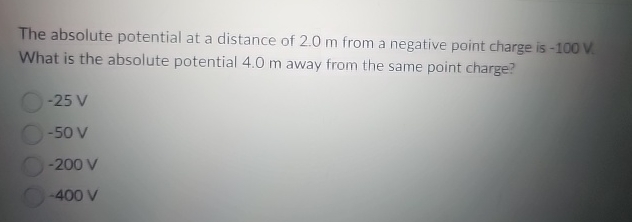 Solved The absolute potential at a distance of 2.0 ﻿m from a | Chegg.com