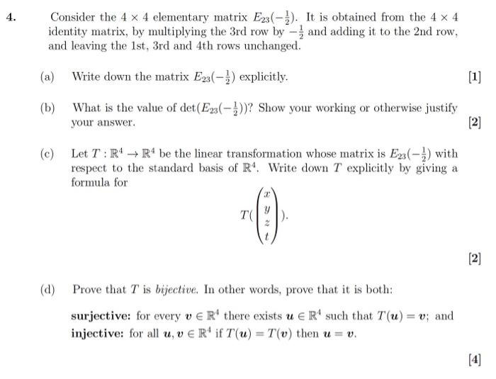 Solved 4. Consider the 4 x 4 elementary matrix E23( - ). It | Chegg.com