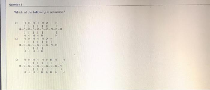 Solved Questions Which of the following is octamine? Η | | | | Chegg.com