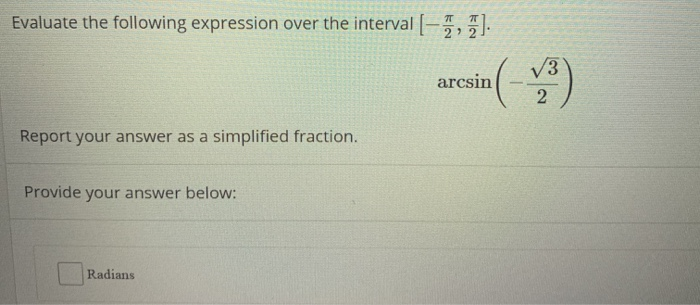 Solved Evaluate the following expression over the interval | Chegg.com