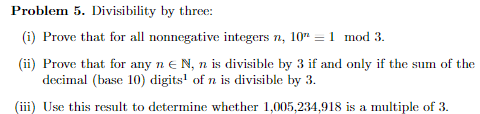 Solved Problem 5. ﻿Divisibility by three:(i) ﻿Prove that for | Chegg.com