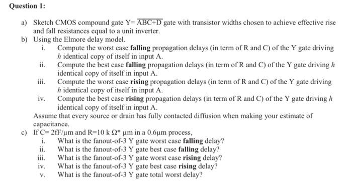 Solved a) Sketch CMOS compound gate Y=ABC+D gate with | Chegg.com