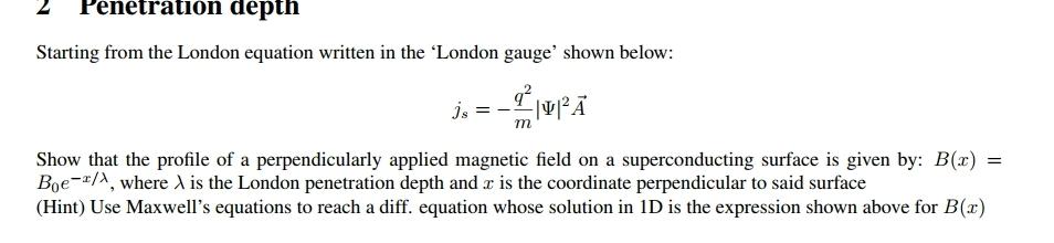 Solved 2 ﻿Penetration depthStarting from the London equation | Chegg.com