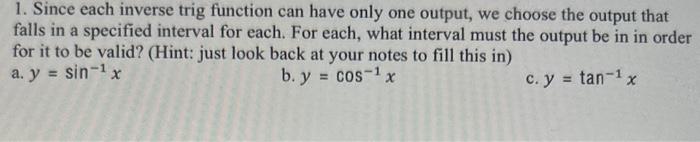 Solved 1. Since each inverse trig function can have only one | Chegg.com