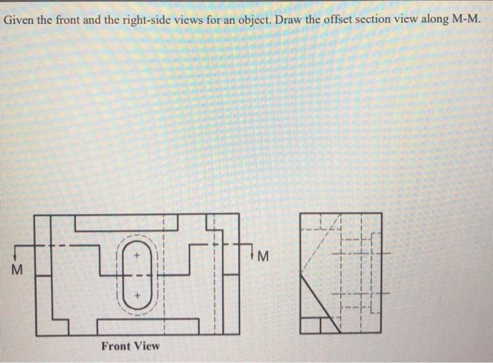 Solved Given the front and the right-side views for an | Chegg.com