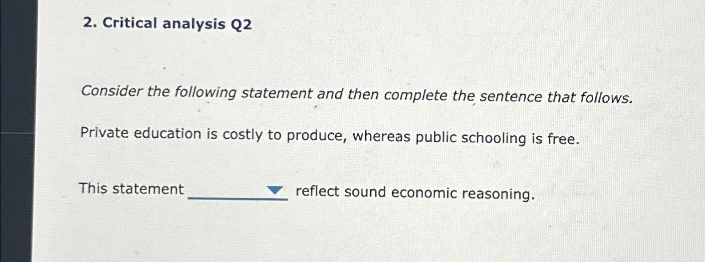 Solved Critical analysis Q2Consider the following statement | Chegg.com