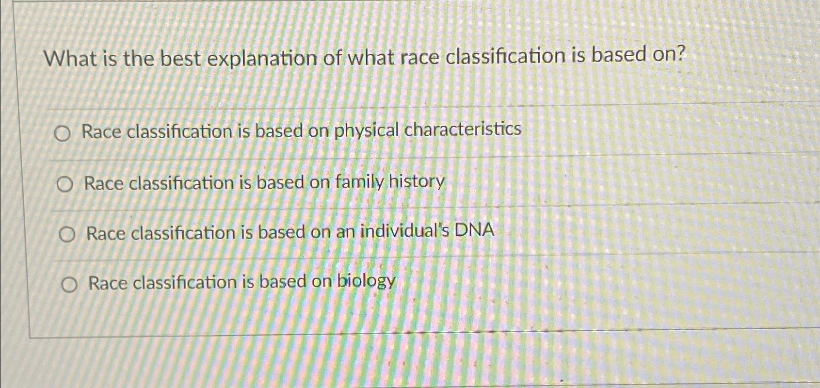 Solved What is the best explanation of what race | Chegg.com