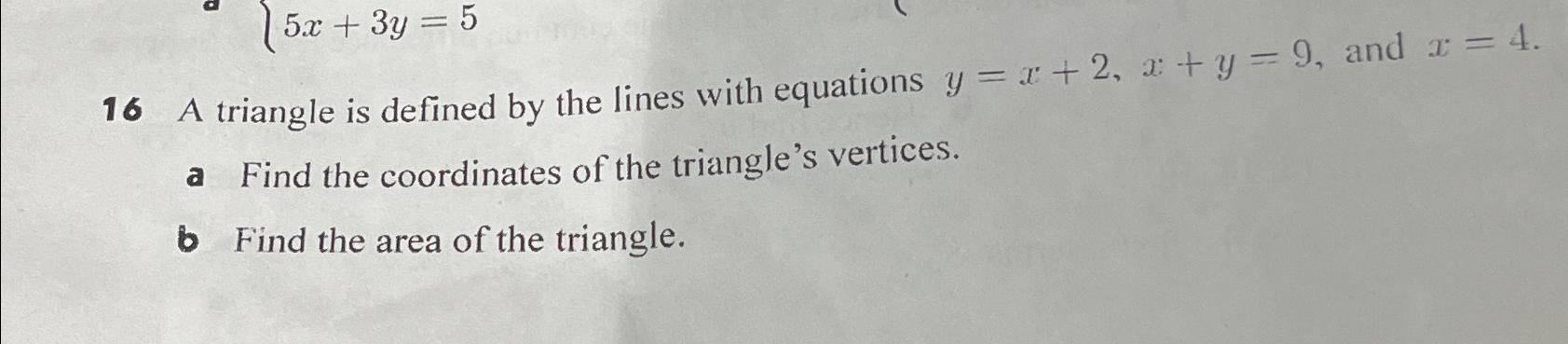 Solved 16 ﻿A triangle is defined by the lines with equations | Chegg.com