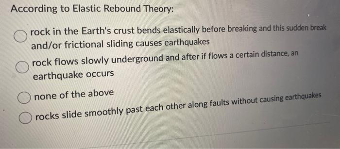Solved According to Elastic Rebound Theory: rock in the | Chegg.com