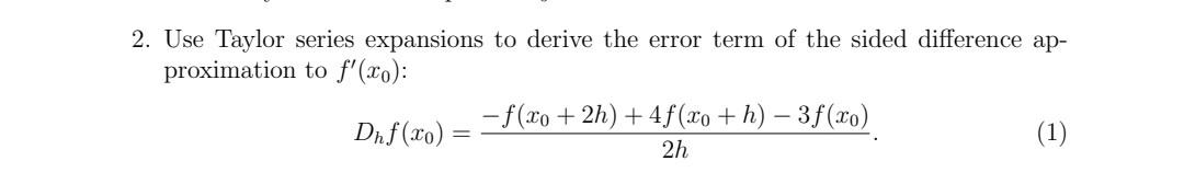 Solved 2. Use Taylor series expansions to derive the error | Chegg.com