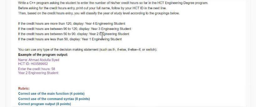 Solved Write a C++ program asking the student to enter the | Chegg.com