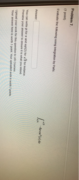 Solved Problem 7. (1 point) Evaluate the following using | Chegg.com